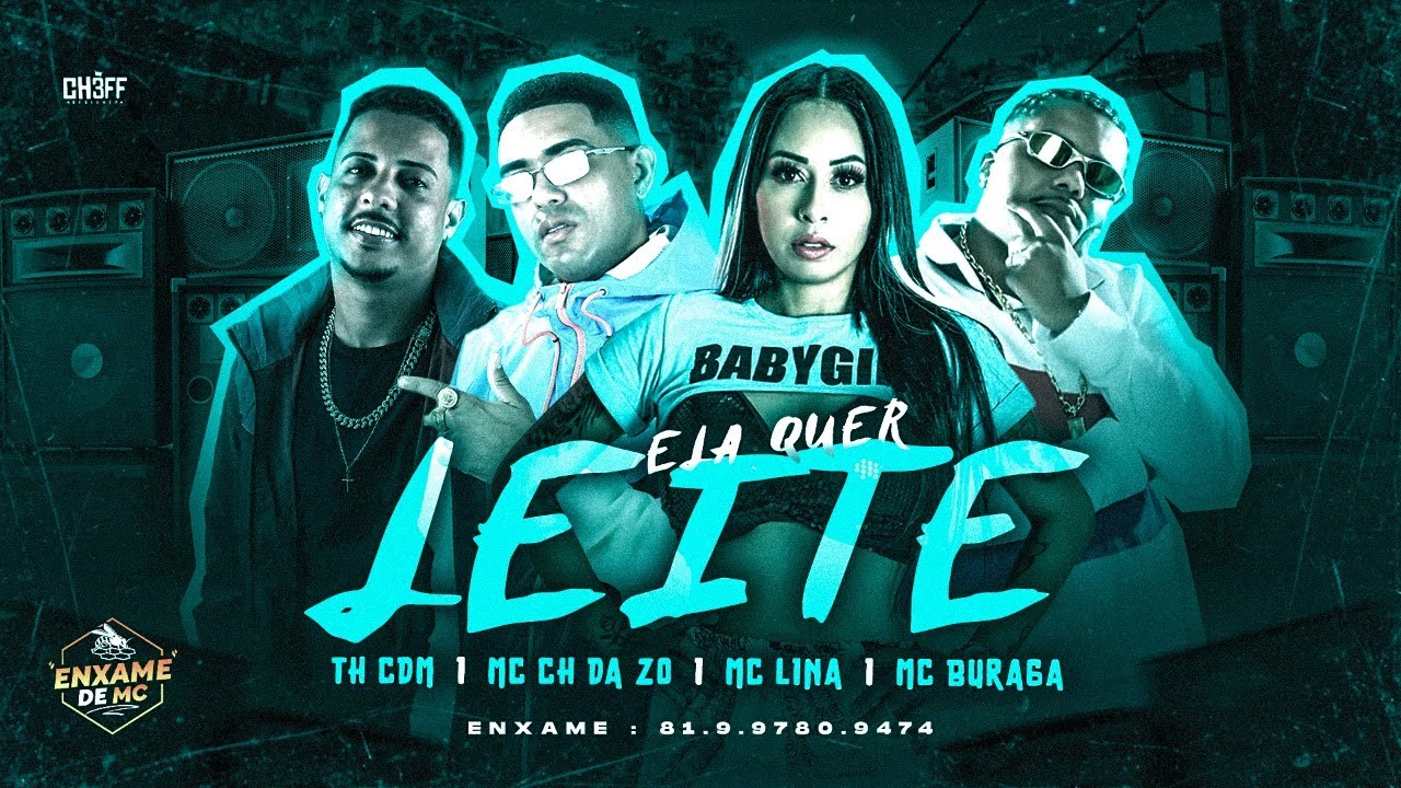Mc Ch Da Z O Th Cdm Mc Lina E Mc Buraga Ela Quer Leite Remix