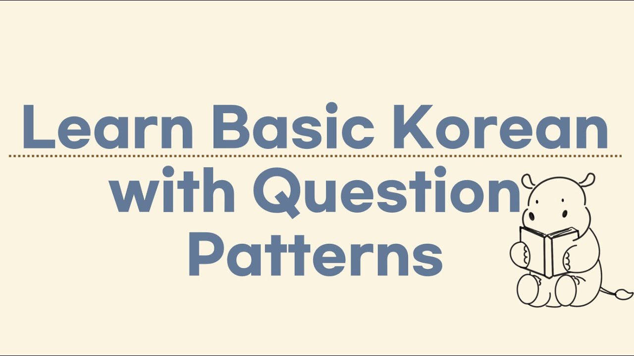 Learn Basic Korean with Question Patterns - YouTube