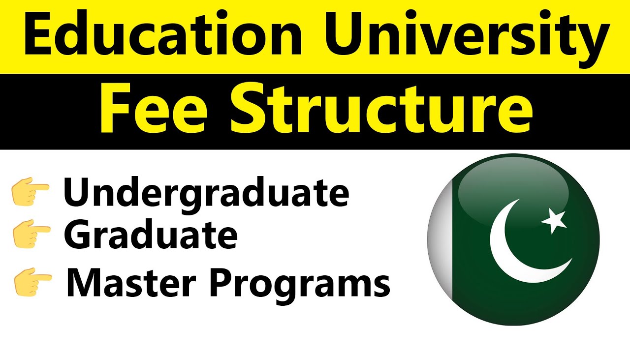 Education University Fee Structure 2024: Complete Tuition and Fees ...