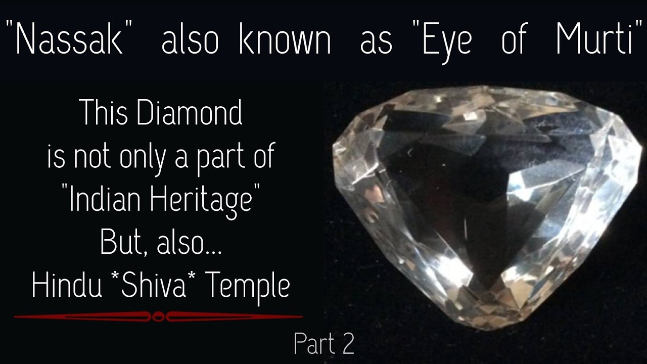 Nassak Diamond | The History & The Story of World's Most Famous INDIAN ...