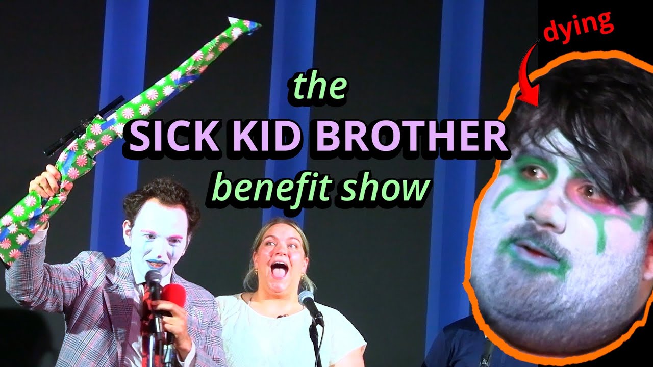 the sick kid brother benefit show - YouTube