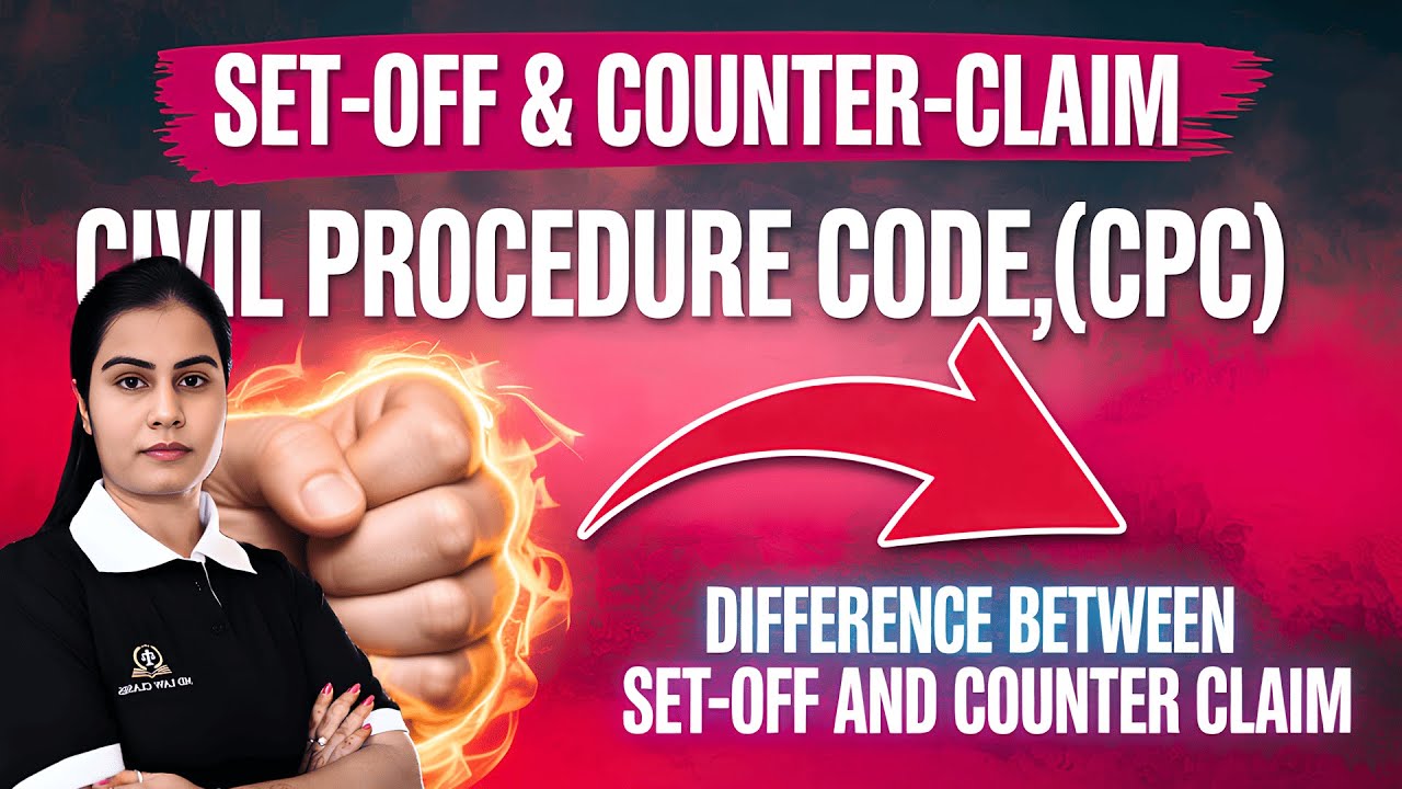 Set-Off और Counter Claim | CPC में मुजरा और प्रतिदावा को समझिए आसान ...