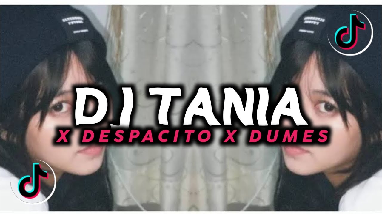 DJ TANIA X DESPACITO X DUMES SOUND VIRAL FYP TIKTOK TERBARU 2023 - YouTube
