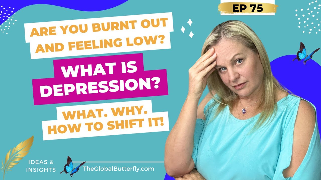 Are You Burnt Out and Feeling Low? Understanding Depression - YouTube