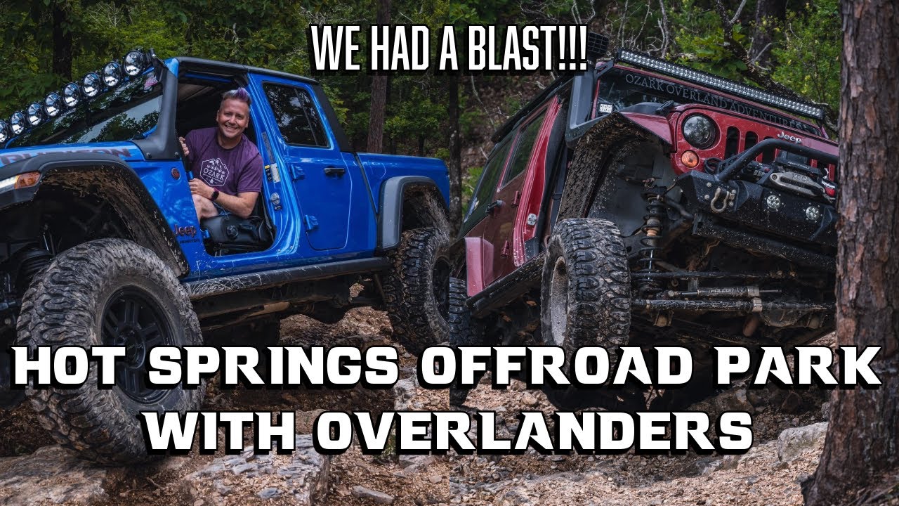 Hot Springs Offroad Park with Overlanders - YouTube