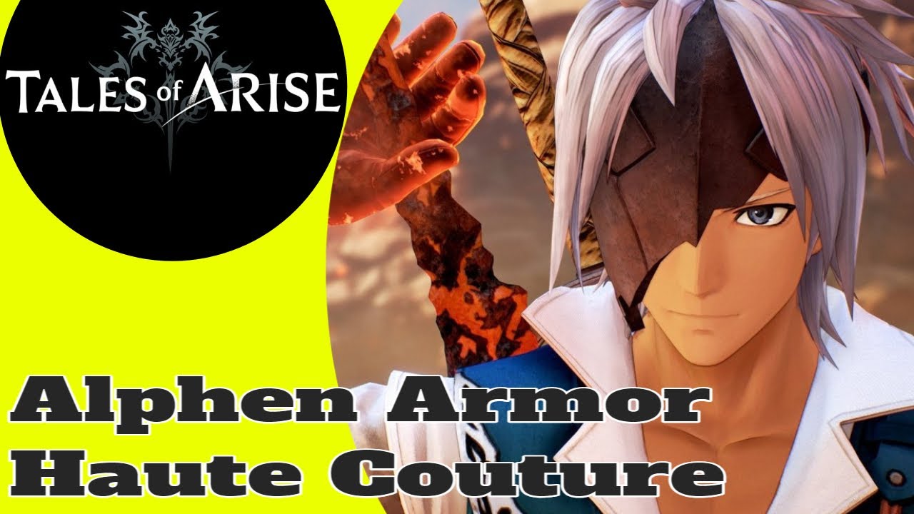 Tales of Arise Alphen Armor Haute Couture (Guide) - YouTube