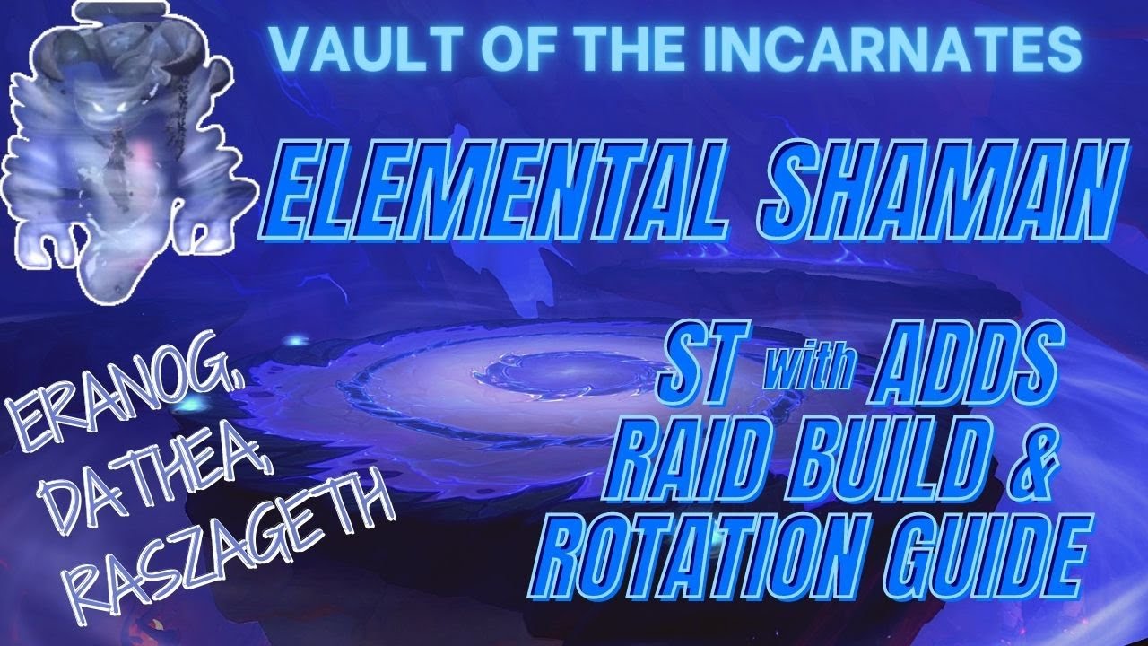 Single Target with Adds - Raid Build for Elemental Shaman - Vault of ...
