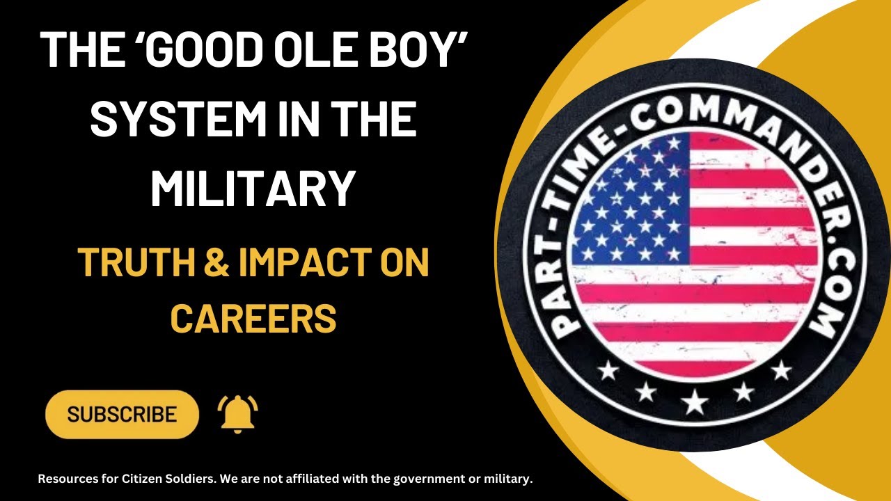 🚨 The "Good Ole Boy System" in the Military: Truth & Impact on Careers ...