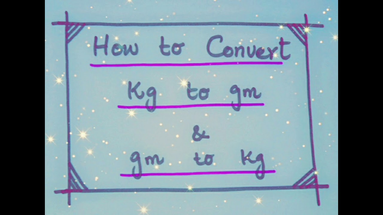How To Convert Kilogram To Grams And Grams To Kilogram YouTube how-to-convert-kilogram-to-grams-and-grams-to-kilogram-youtube