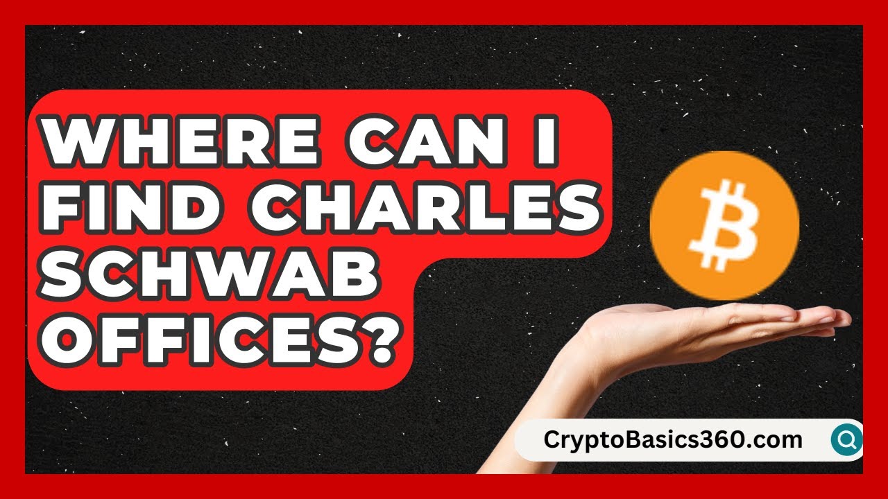 Where Can I Find Charles Schwab Offices? | Ask Your Bank Teller - YouTube