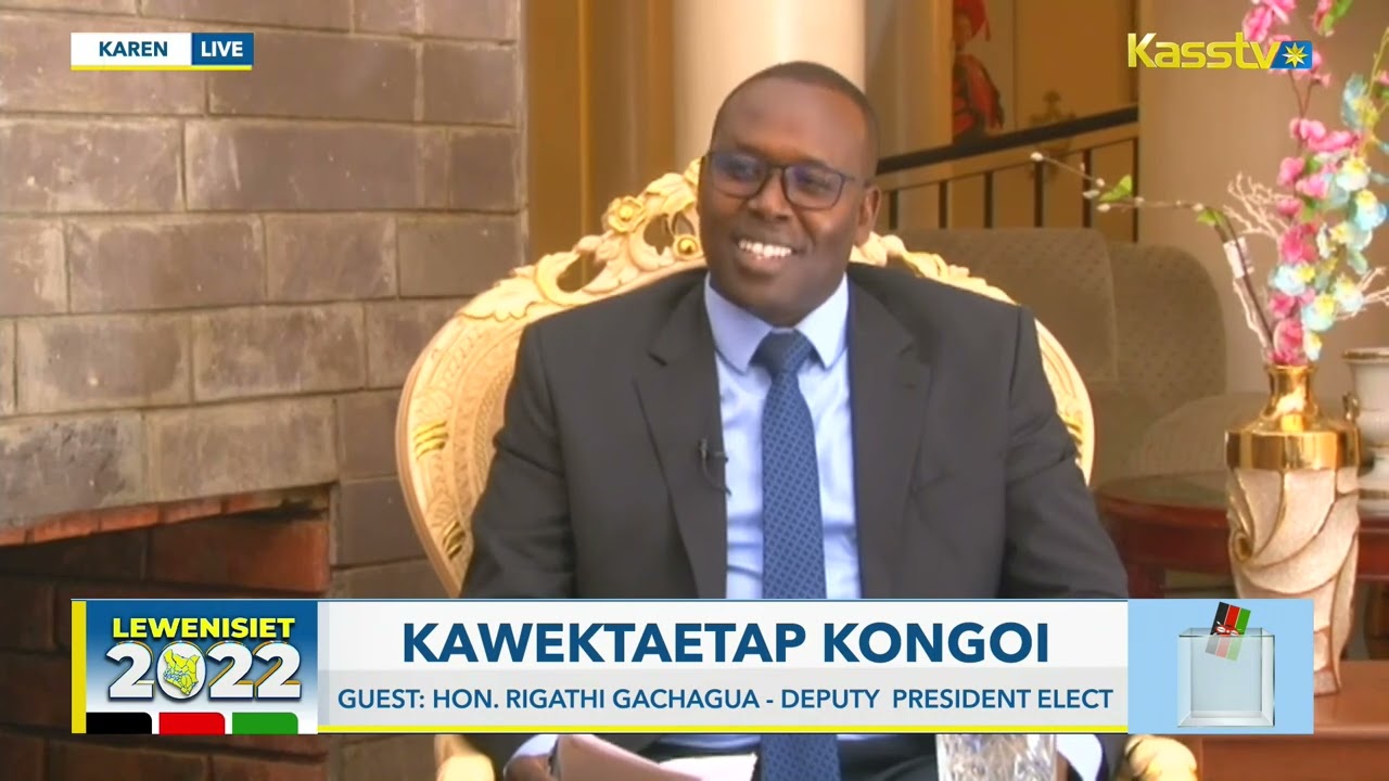 DEPUTY PRESIDENT -ELECT HON.RIGATHI GACHAGUA AT KASSTV/FM - YouTube