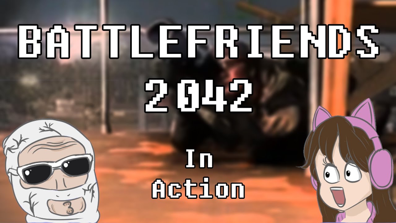 Battlefriends 2042 In Action - YouTube