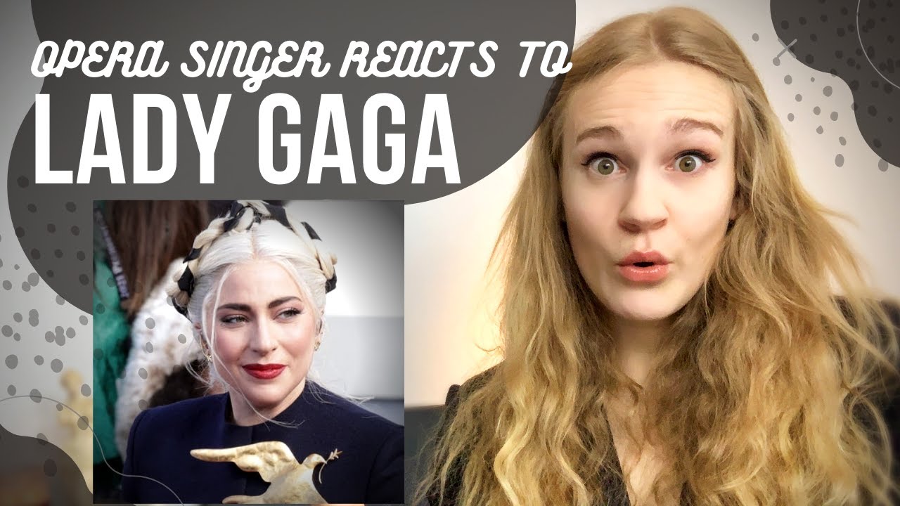 Opera Singer Reacts to Lady Gaga | Aubrey Lauren - YouTube