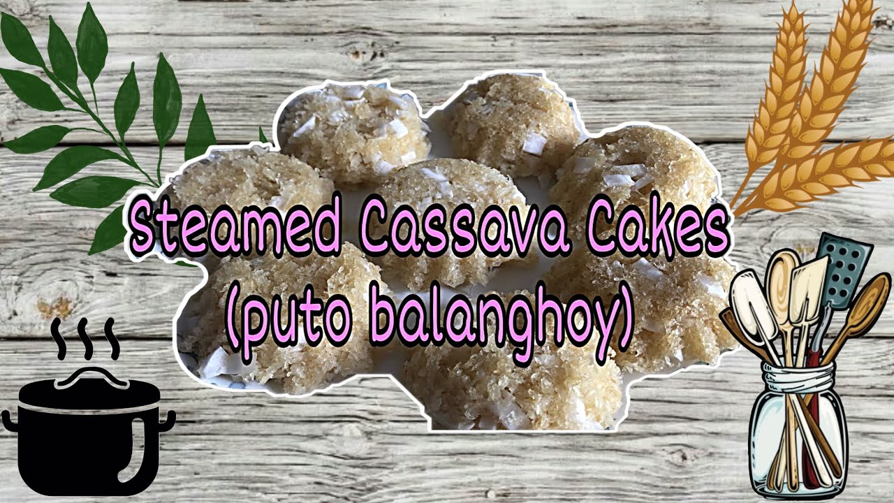 Steamed cassava cakes | Puto balanghoy | Vlog #21 - YouTube