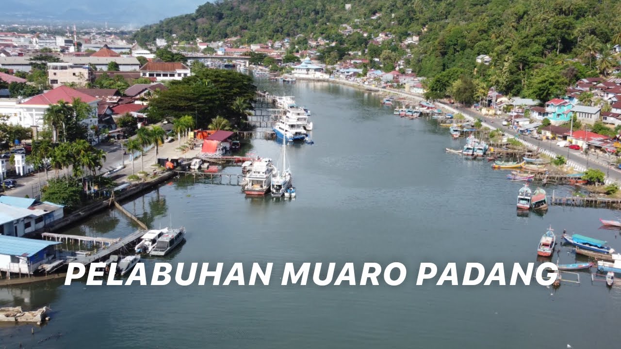 PELABUHAN MUARO PADANG #wonderfullindonesia - YouTube