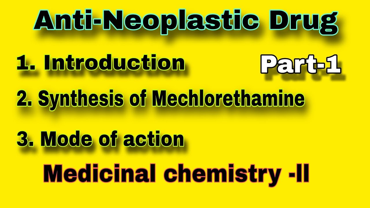 Antineoplastic agent | Synthesis of mechlorethamine | Mode of action of ...