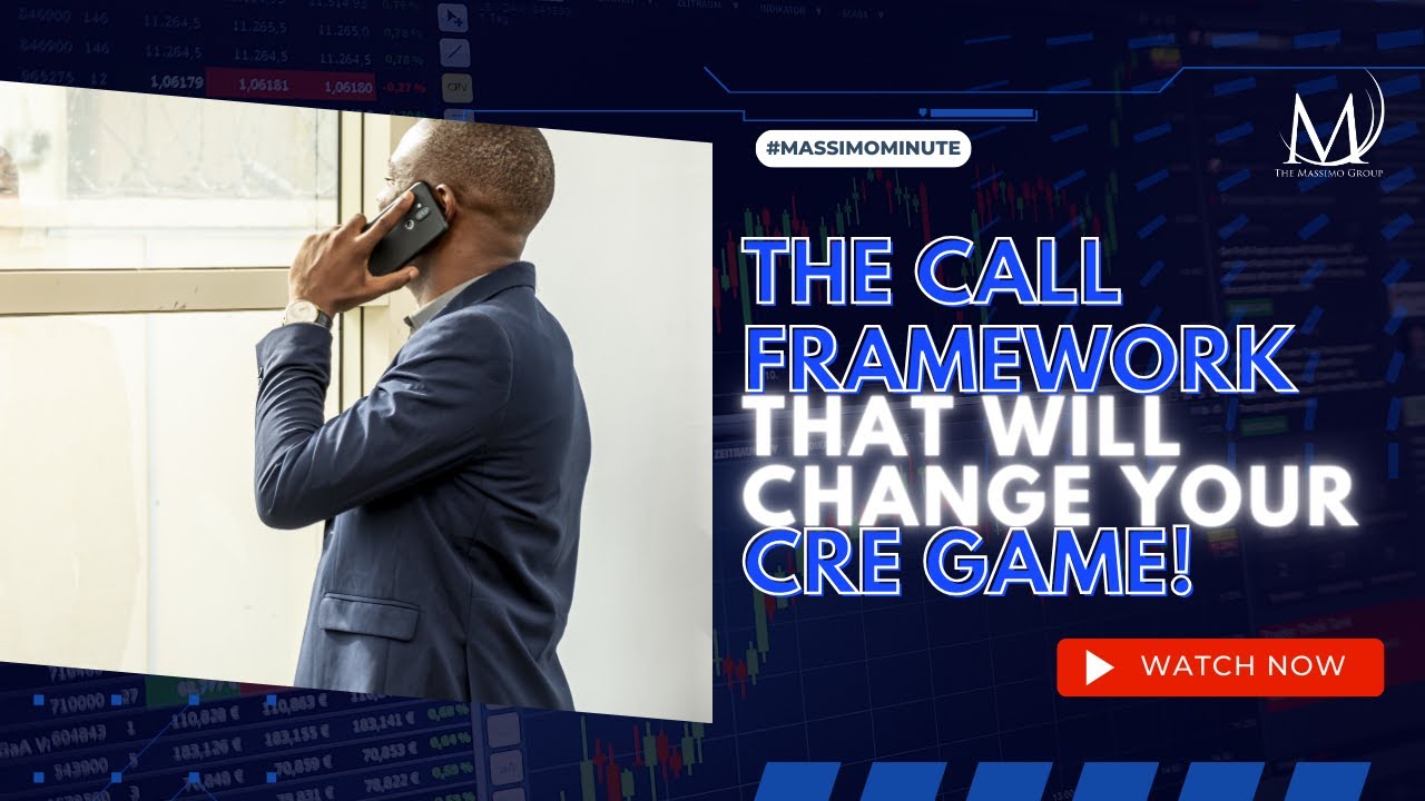 The Call Framework the will Change Your CRE Game! | Massimo Minute ...
