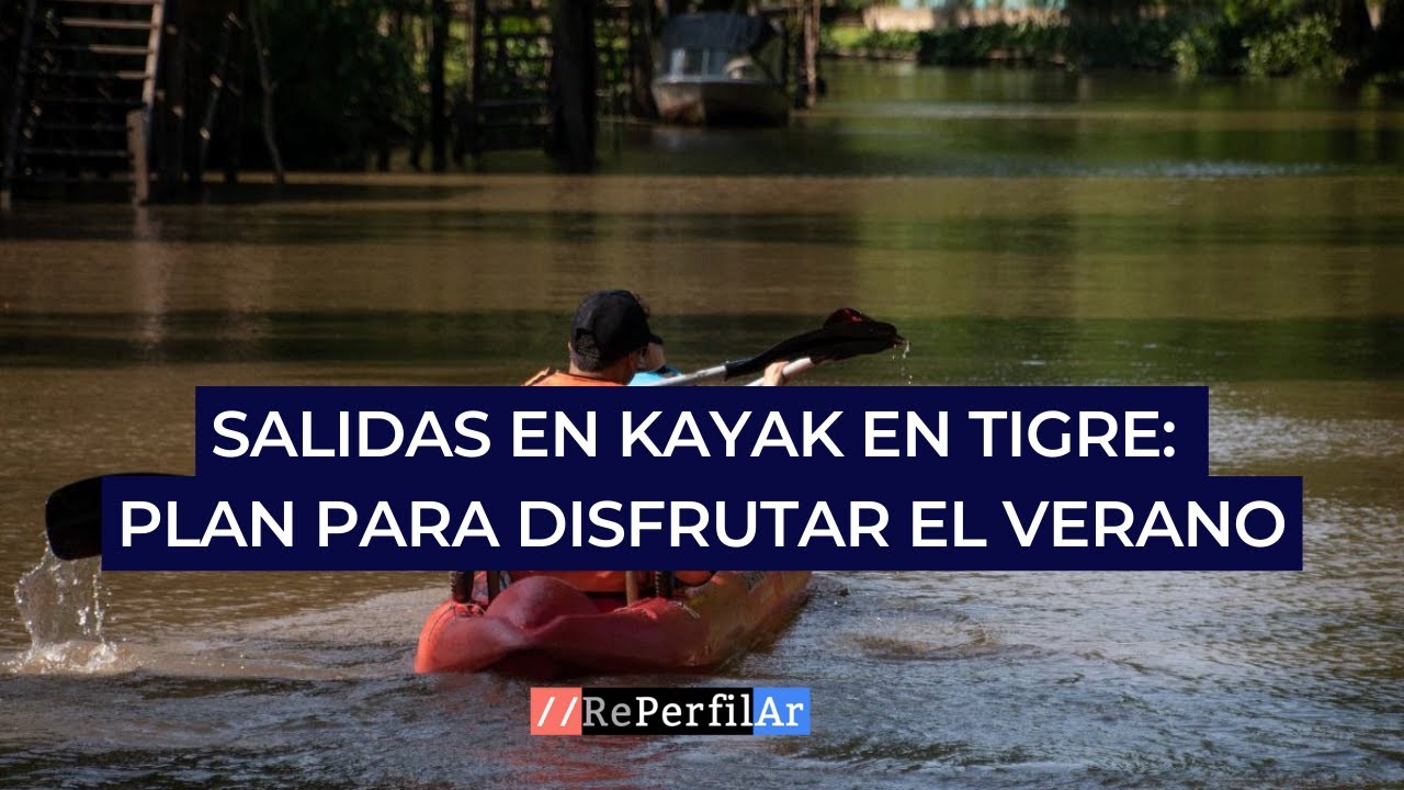 Salidas en kayak en Tigre: plan para disfrutar el verano - YouTube