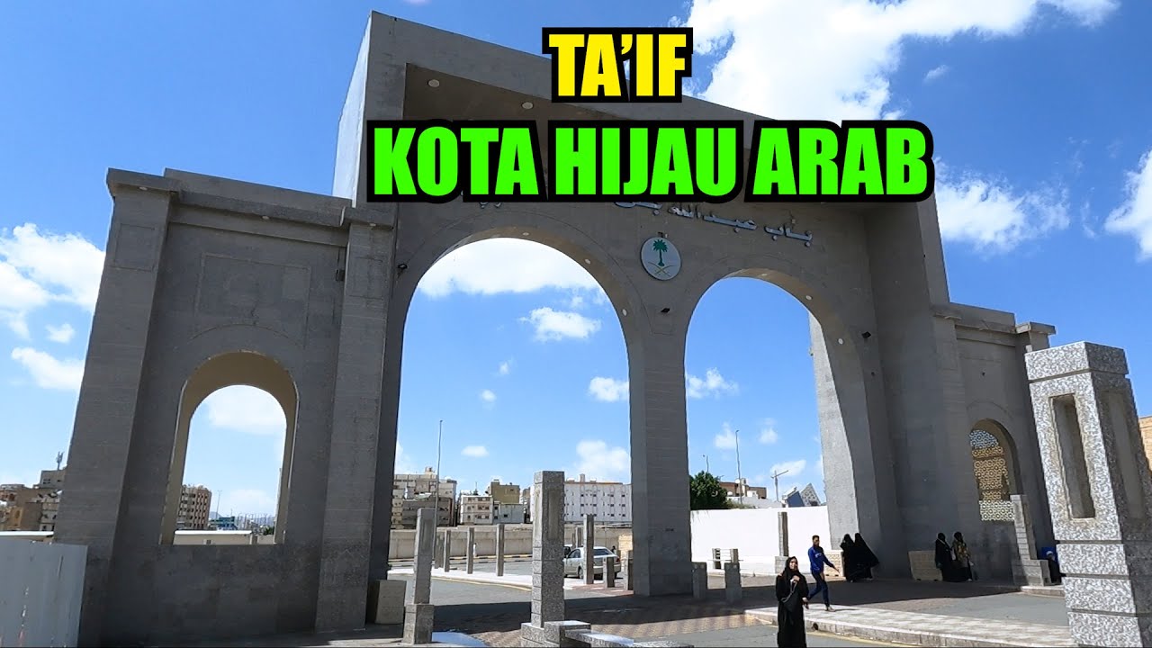 CITY TOUR KOTA THAIF DI SAUDI ARABIA | EMANG PANTAS DISEBUT SURGA KECIL ...