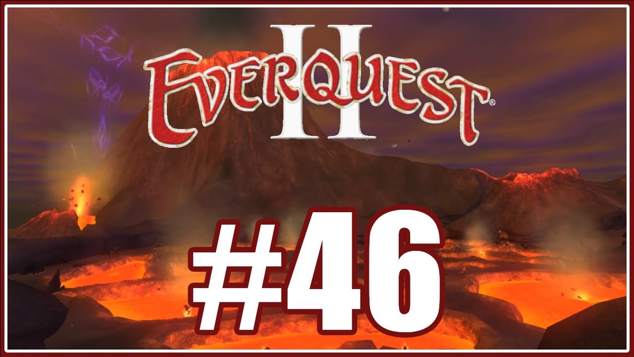 EVERQUEST II #46 - LAVASTORM - YouTube