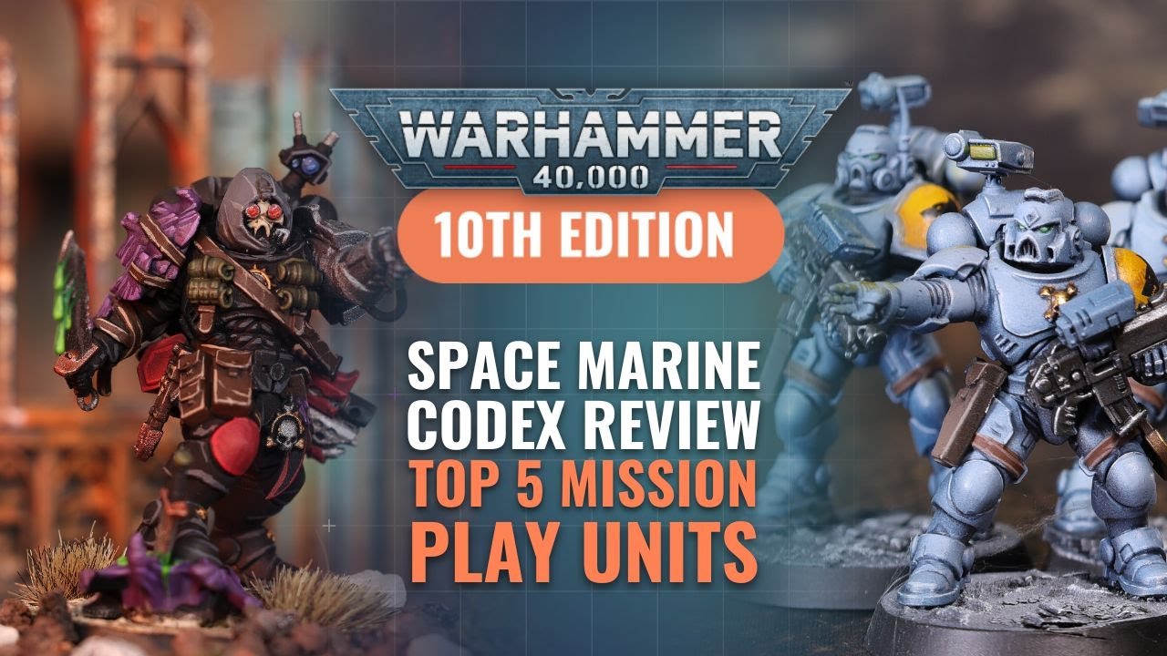 Space Marine Codex Review - Top 5 Mission Playing Units - YouTube