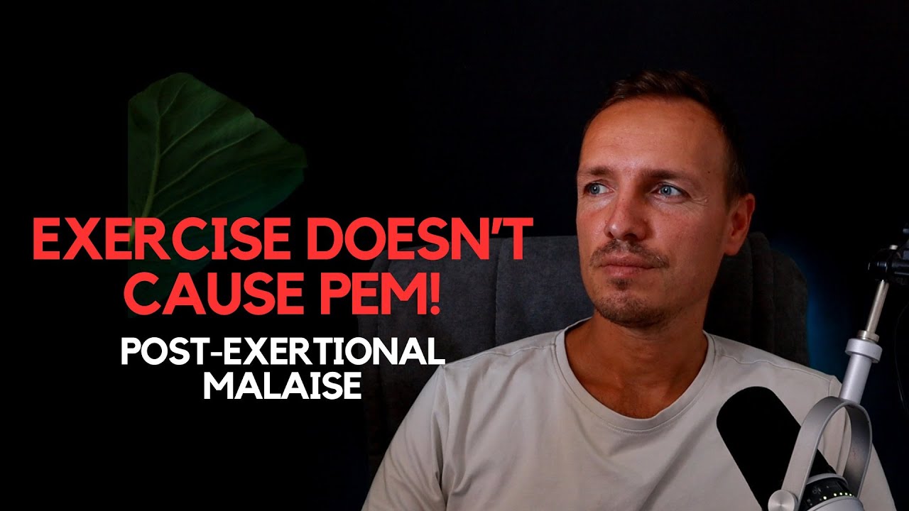 Post-Exertional Malaise (PEM) Is Only Indirectly Caused By Exercise ...
