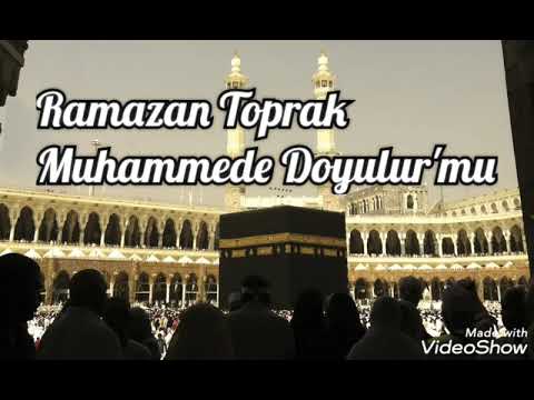 Ramazan Toprak - Muhammede Doyulur'mu