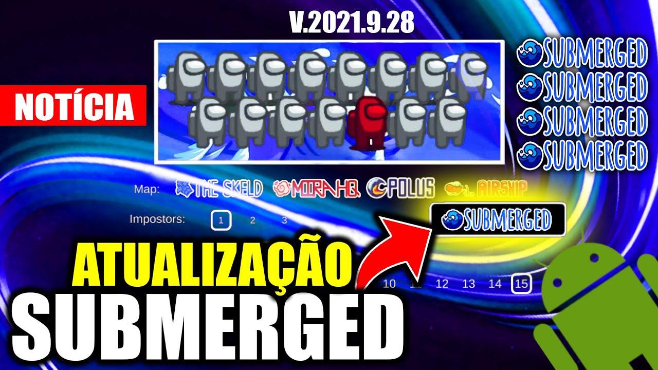 MAPA SUBMERGED ATUALIZADO NO AMONG US + NOVO ROLÊ/FUNÇÃO - ANDROID ...