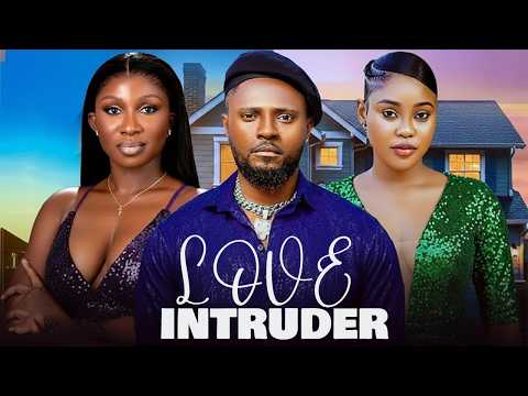 LOVE INTRUDER - SONIA UCHE, MAURICE SAM, CHIOMA NWAOHA NEW 2026 NIGERIAN TRENDING MOVIE