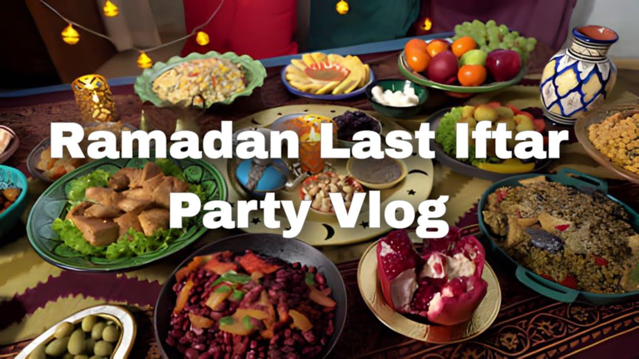 Ramzan Last Day Iftar Party Vedio || Last Iftar Party On Ramzan - YouTube