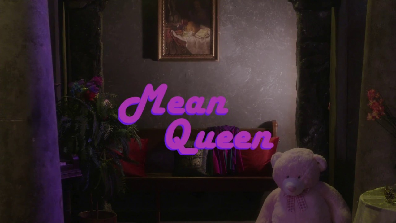 MEAN QUEEN - YouTube
