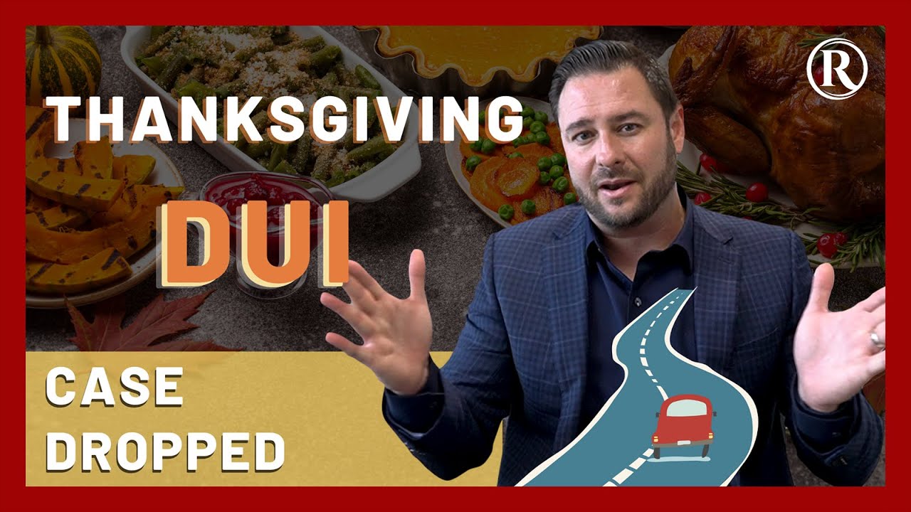 Thanksgiving DUI Won by DUI Defense Lawyers Case Reduced to a Traffic ...