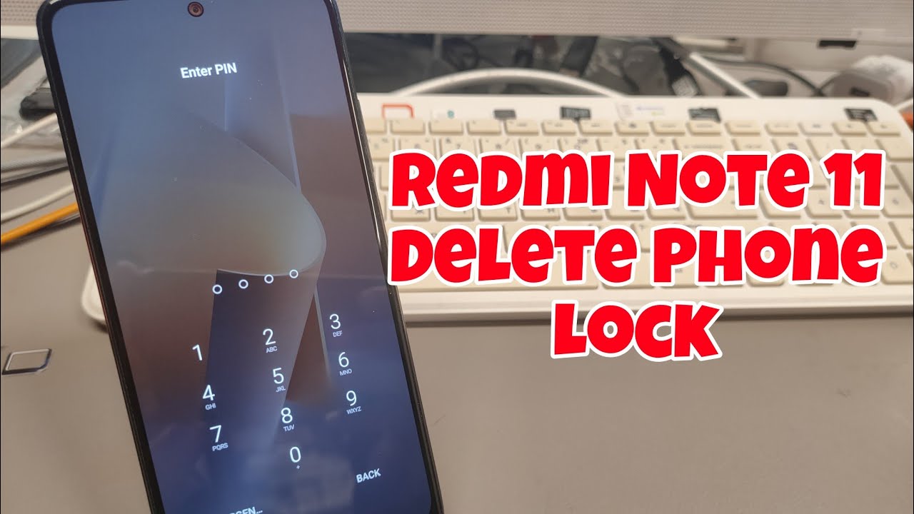 Forgot Phone Lock? Xiaomi Redmi Note 11, Delete Pin, Pattern, Password ...