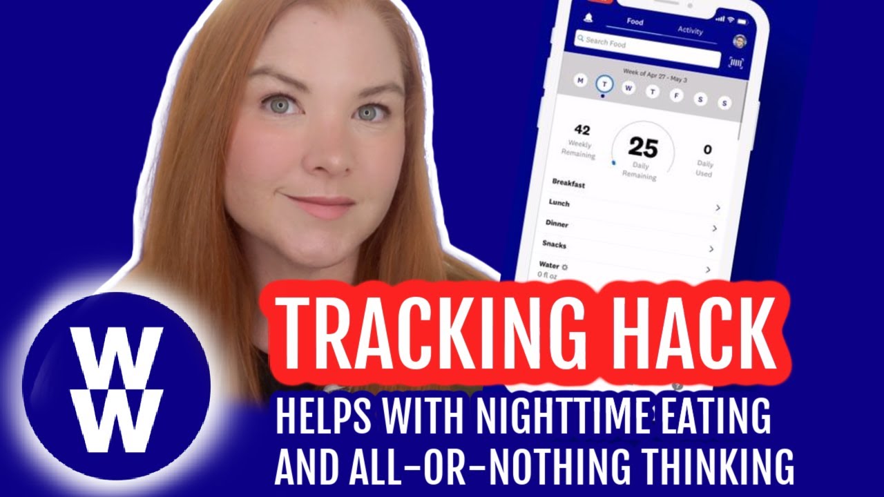 My WW TRACKING HACK to help with nighttime eating and all-or-nothing ...