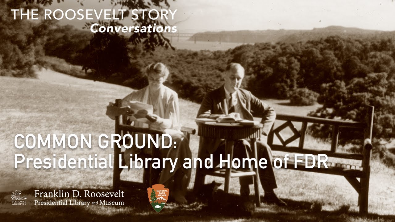 Presidential Library and Home of FDR - The Roosevelt Story: Common ...