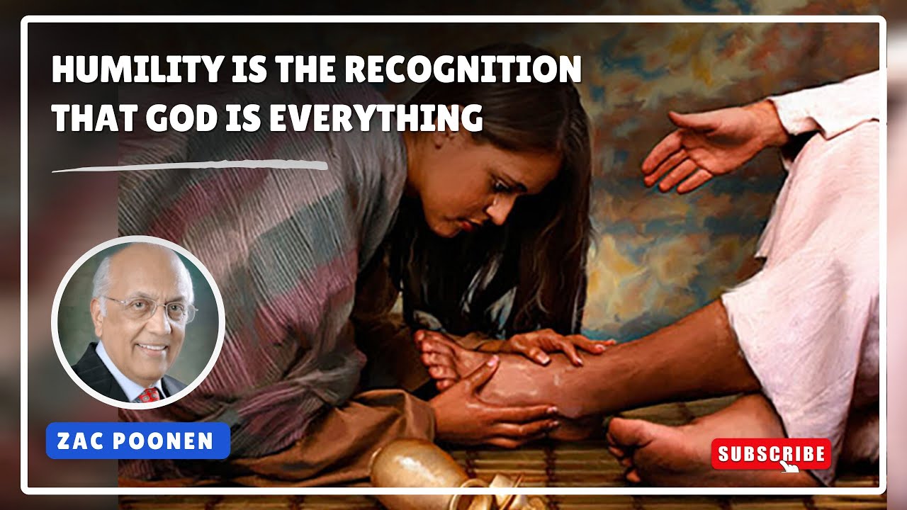 Humility Is The Recognition That God Is Everything #zacpoonen #humility ...