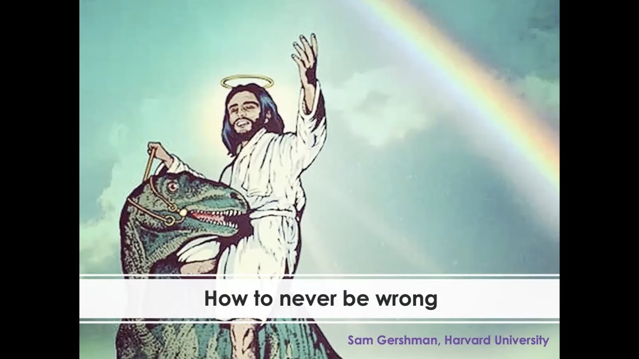 Sam Gershman: How to never be wrong - YouTube
