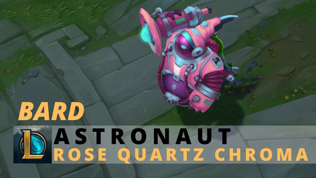 Astronaut Bard Rose Quartz Chroma - League Of Legends - YouTube
