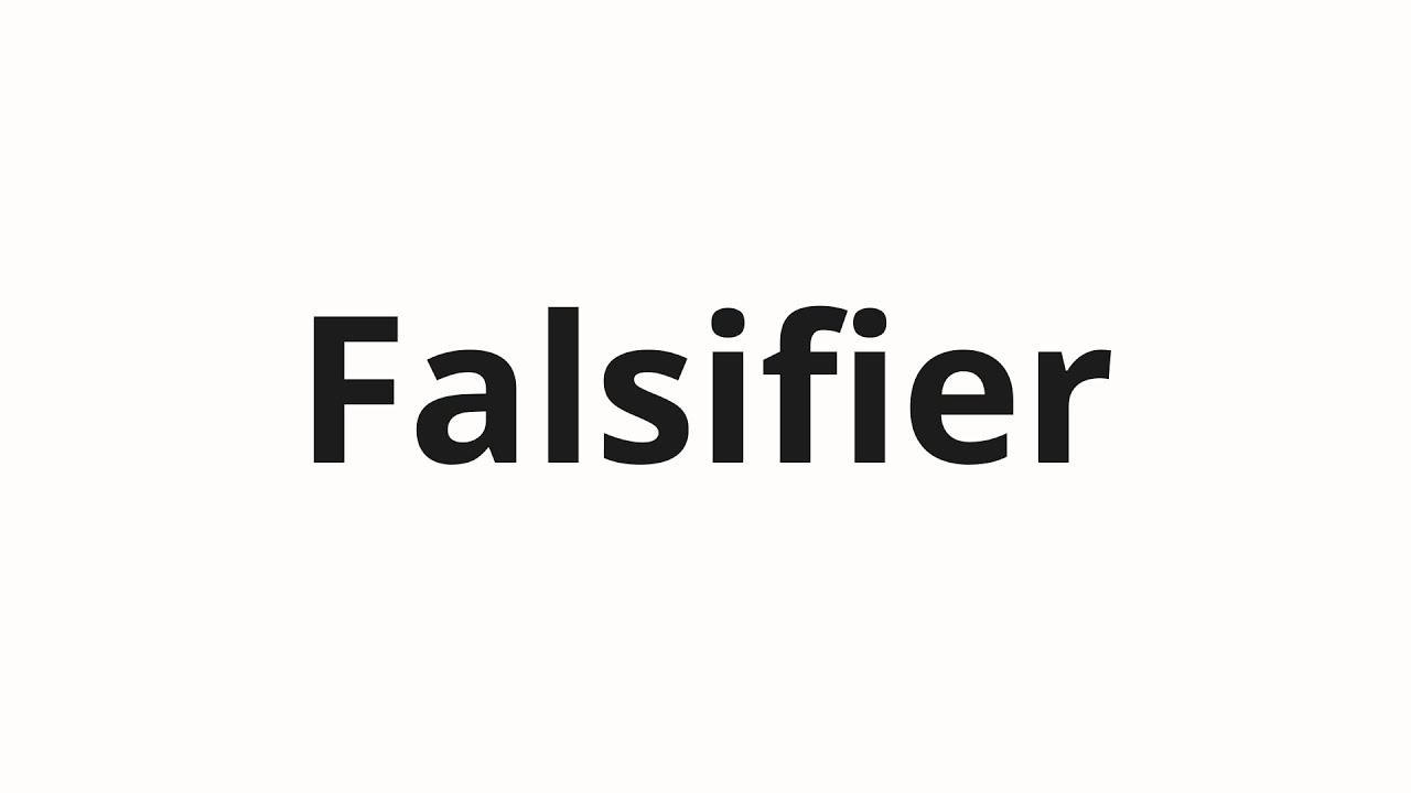 How to pronounce Falsifier - YouTube