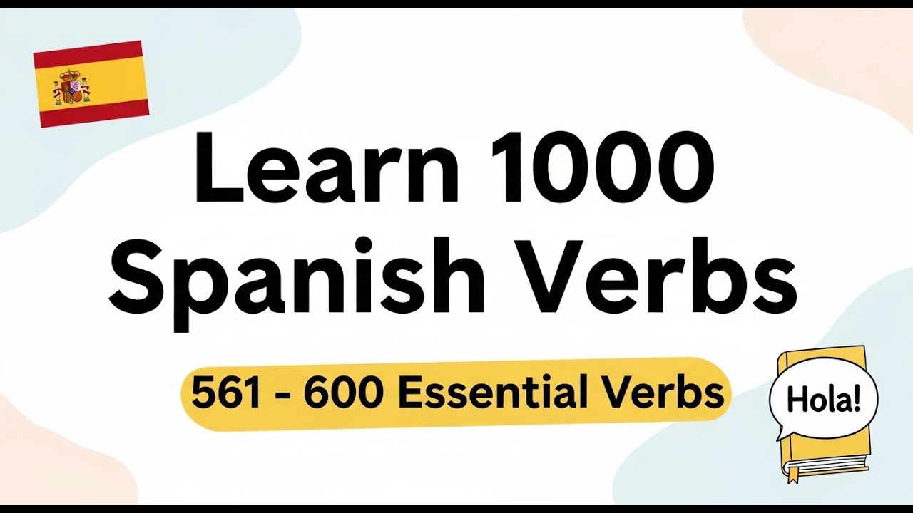 Learn 1000 Spanish Verbs Step by Step | 561 - 600 Essential Verbs - YouTube