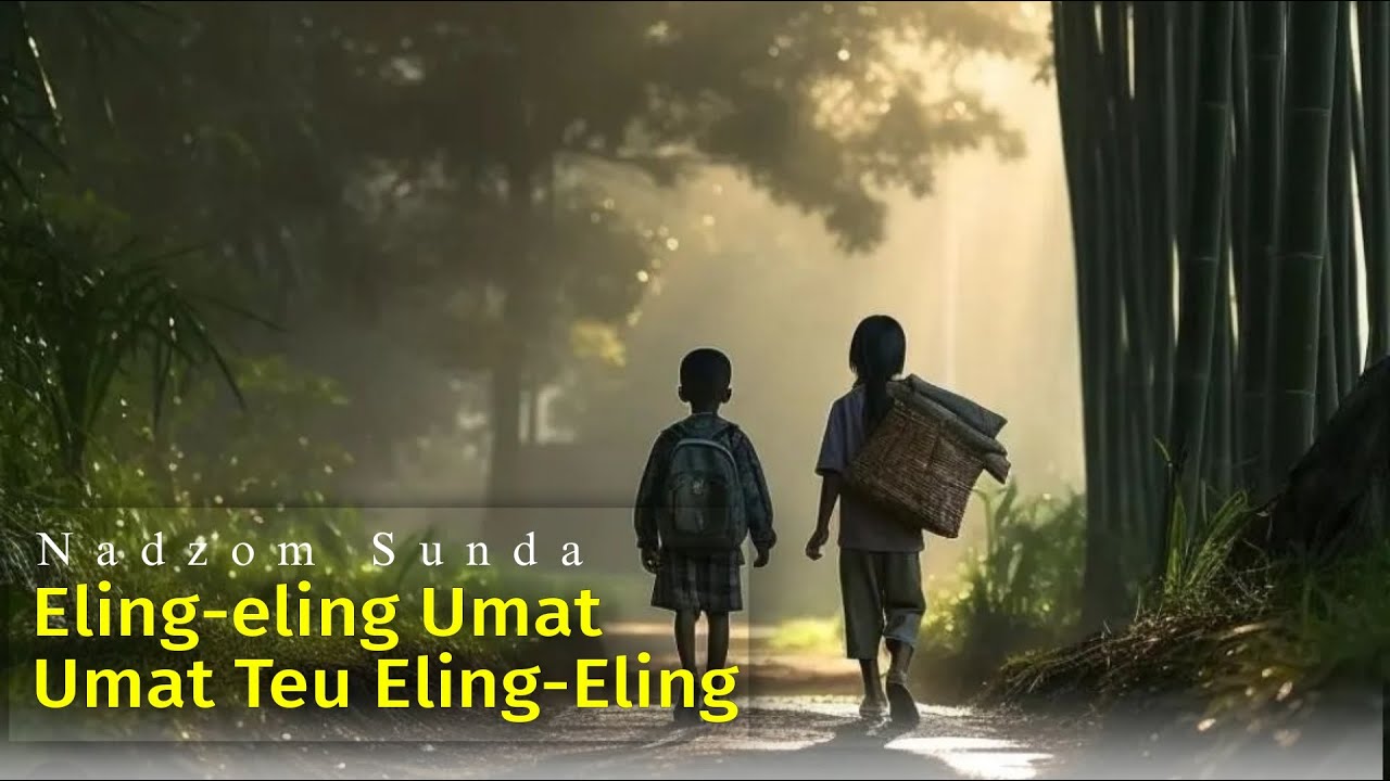 Eling-eling umat, umat teu eling-eling | Nadzom Sunda Pepeling - YouTube