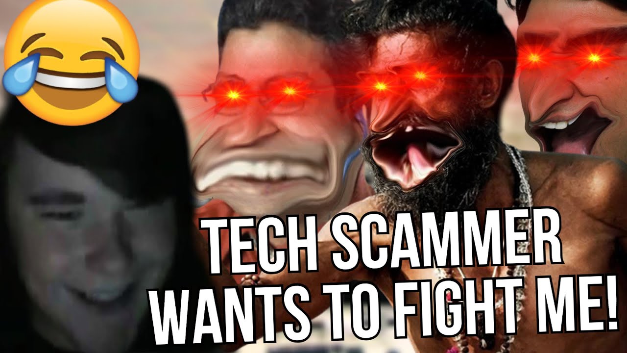 TECH SUPPORT SCAMMER WANTS TO FIGHT ME! - YouTube
