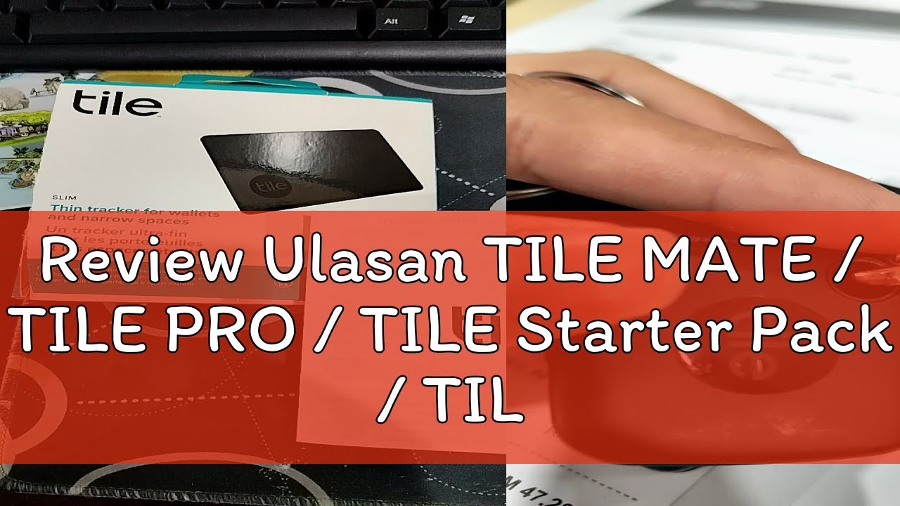 Review Ulasan TILE MATE / TILE PRO / TILE Starter Pack / TILE SLIM ...