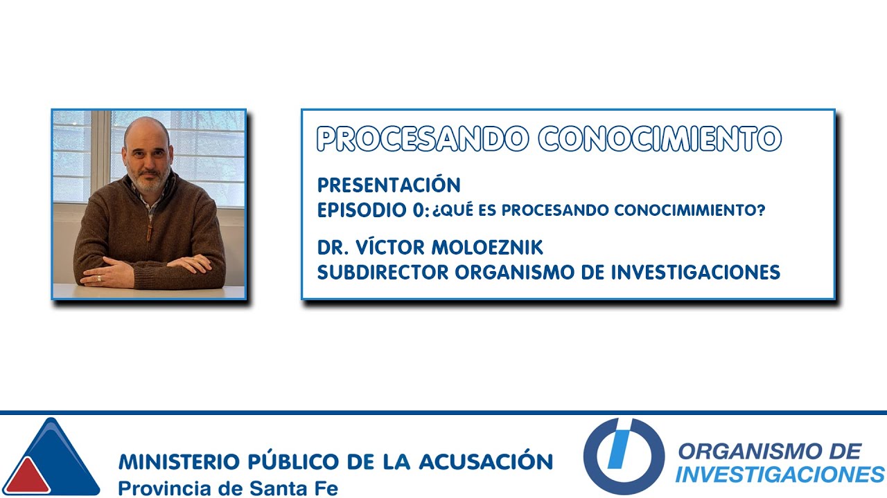 C 00: ¿Qué es Procesando Conocimiento? - Dr. Víctor Moloeznik ...