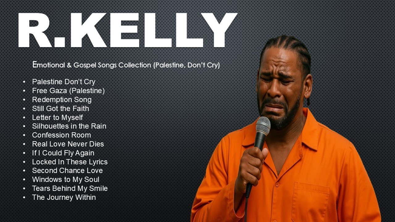 R. Kelly – Palestine, Don’t Cry (2025) | Emotional Gospel Redemption ...