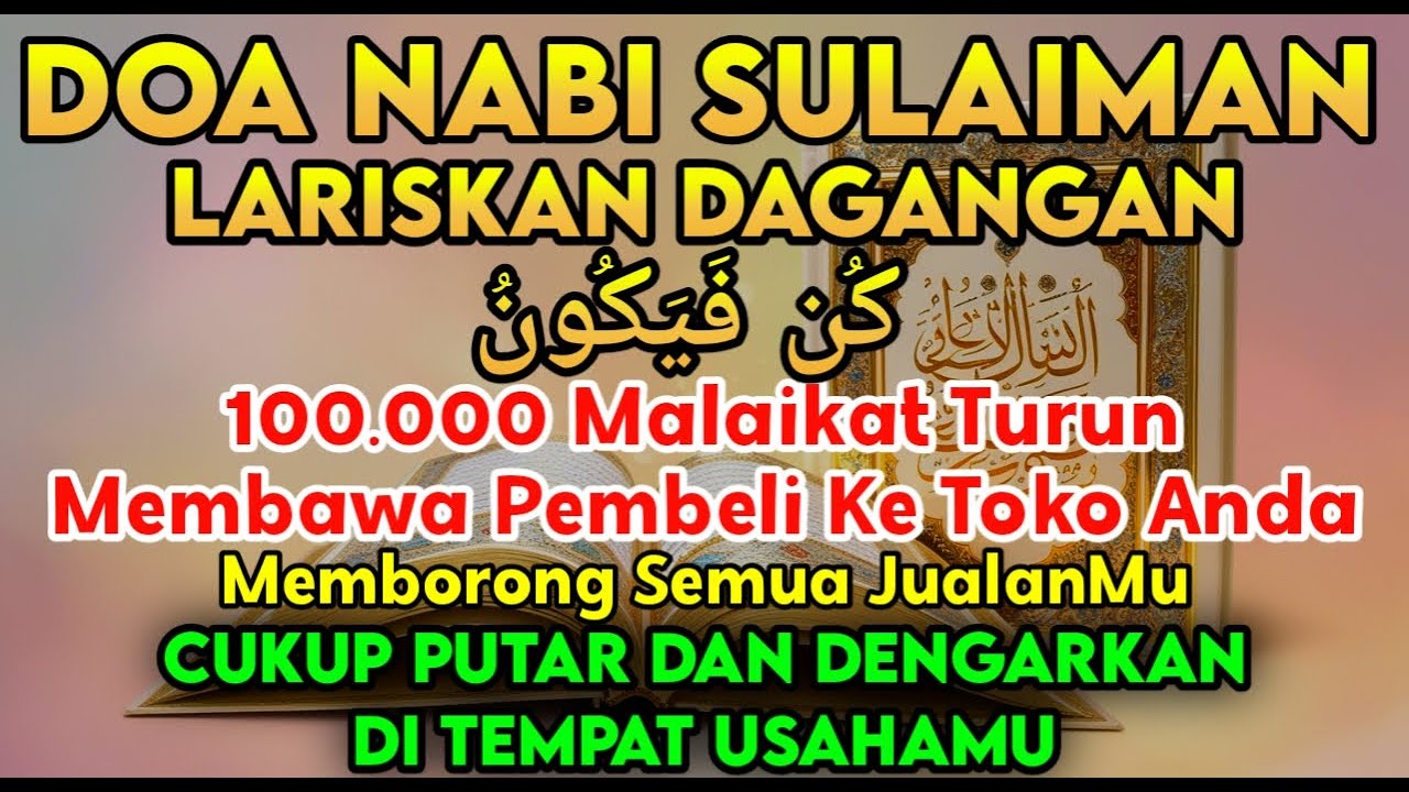 SESEPIH APAPUN USAHAMU كُنْ فَيَكُونُ BISA DI LARISKAN DENGAN AYAT INI ...