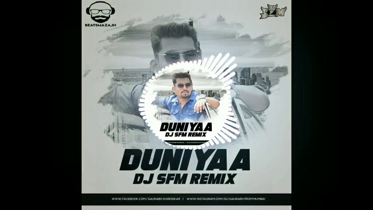 Duniyaa (Remix) Dj SFM | BeatsMaza - YouTube