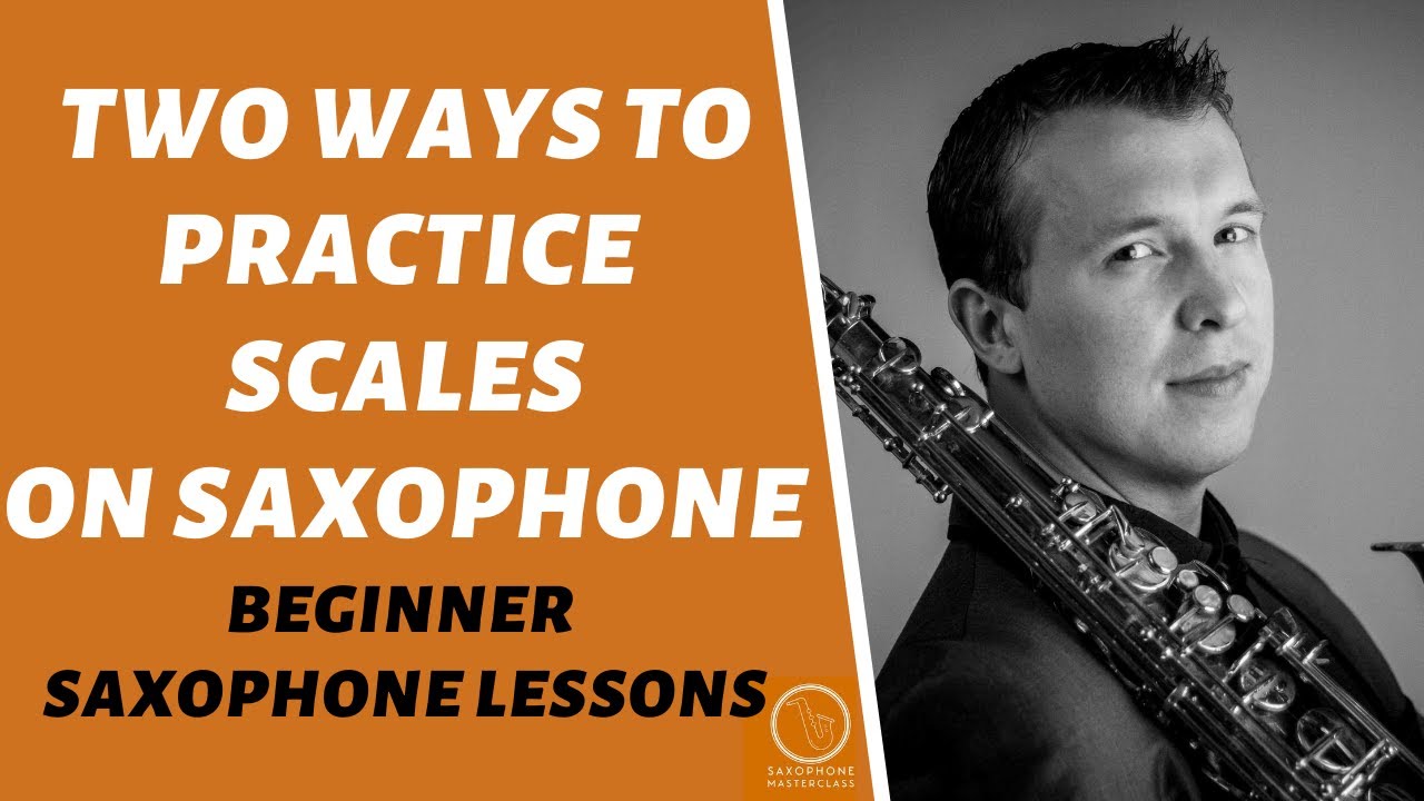 Two Ways To Practice Scales on Saxophone - YouTube