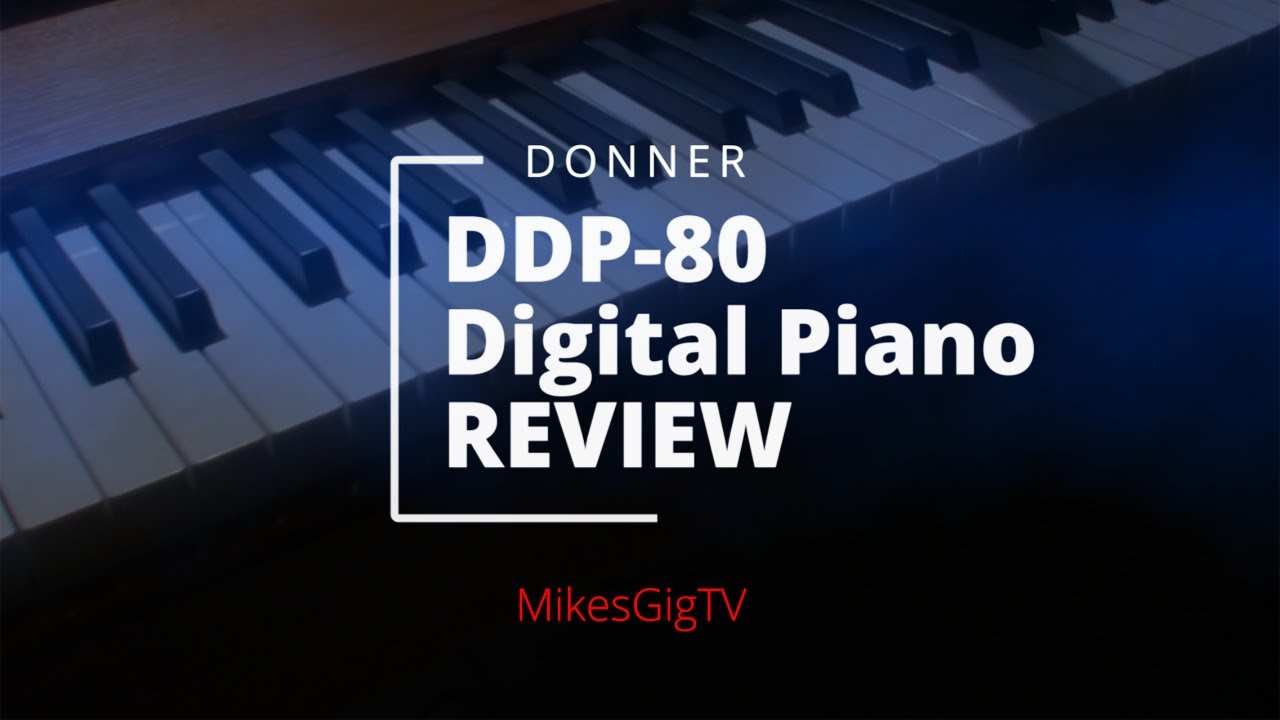 Donner DDP-80 88 Key Weighted Digital Piano Review | MikesGigTV - YouTube