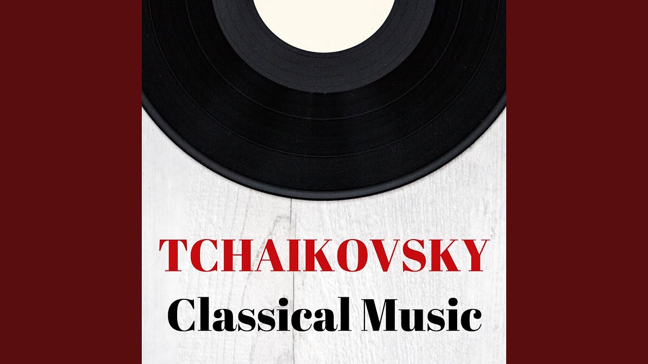 The Nutcracker, Act II, Scene 3, Op. 71, TH 14: No. 13, Valse des ...